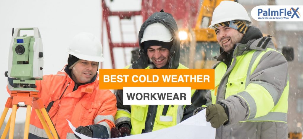 Best Cold Weather Workwear in 2023 | PalmFlex Buyer's Guide